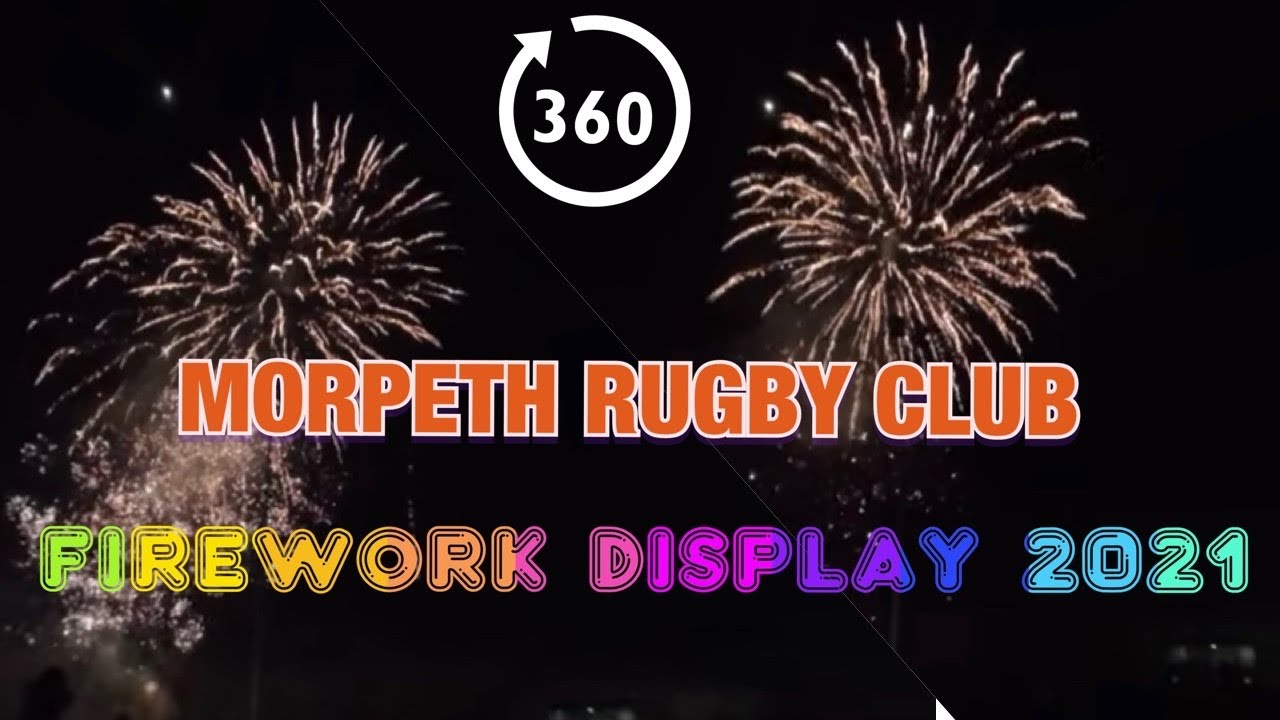 Morpeth Rugby Club's Fireworks Display 2021 / 360° VR - YouTube