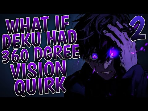 What If Deku Had 360 Degree Vision Quirk | Part 2 - YouTube