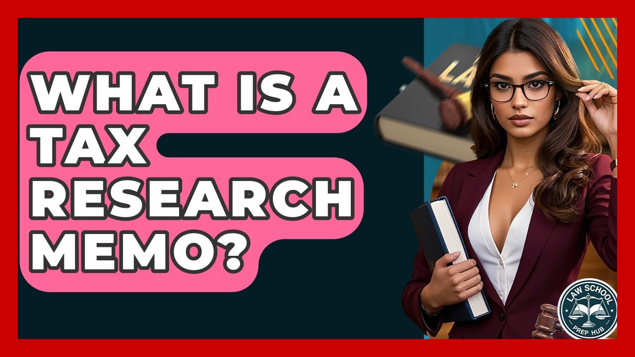 What Is A Tax Research Memo? - Law School Prep Hub - YouTube