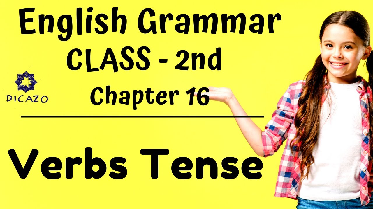 Verbs Tense - Elementary English Grammar Class 2 | Chapter-16 - YouTube
