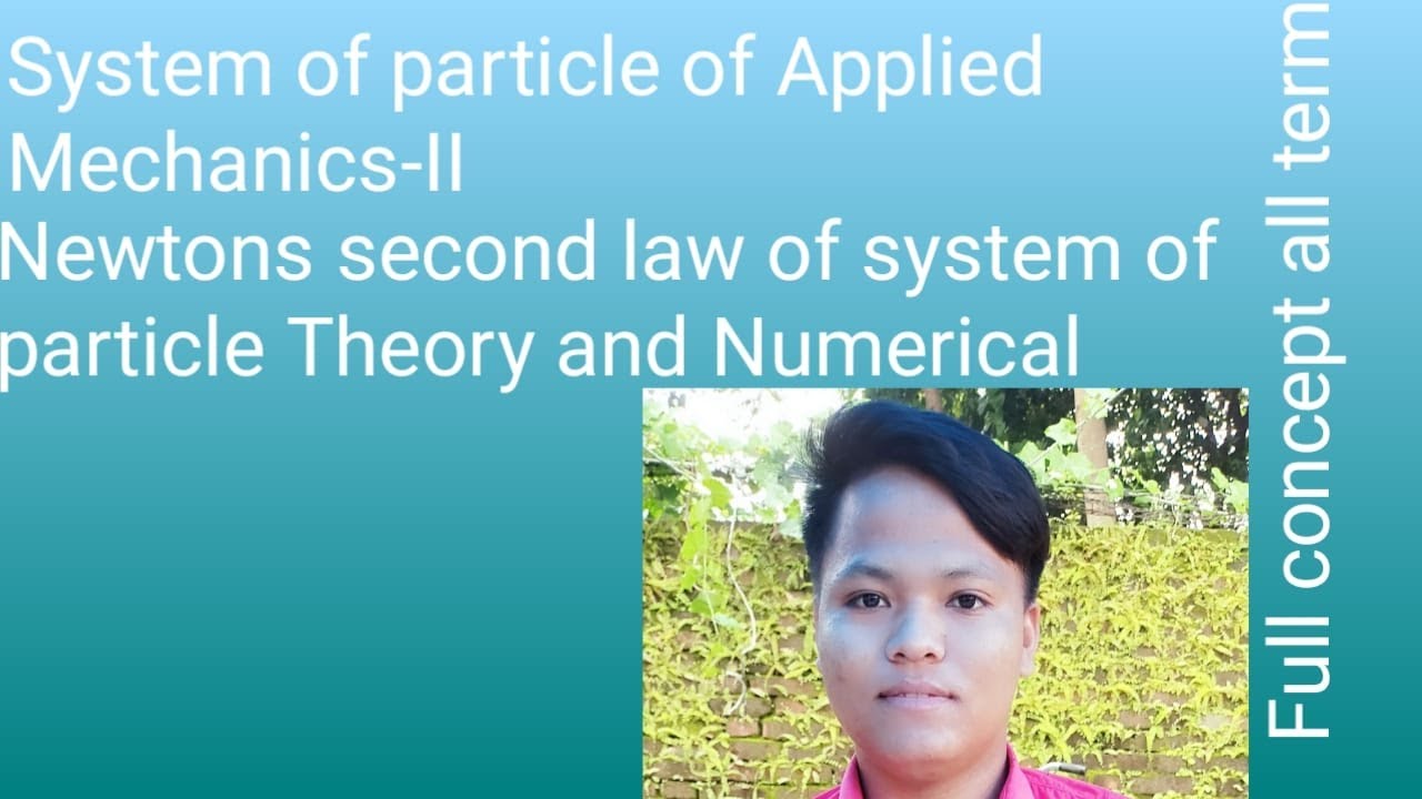 System of particle Applied Mechanics-II of Newtons 2nd law of system of ...