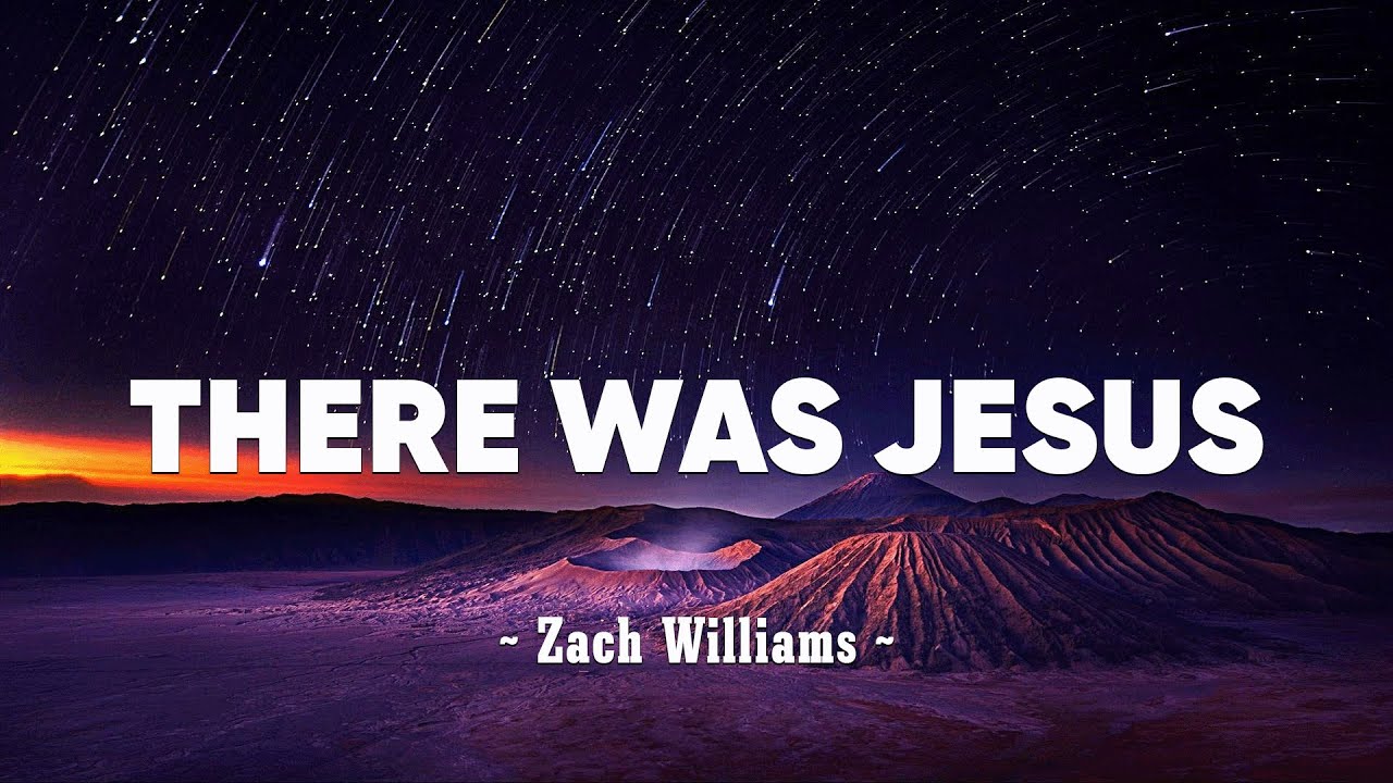 Zach Williams, Dolly Parton - There Was Jesus (Lyrics) - YouTube