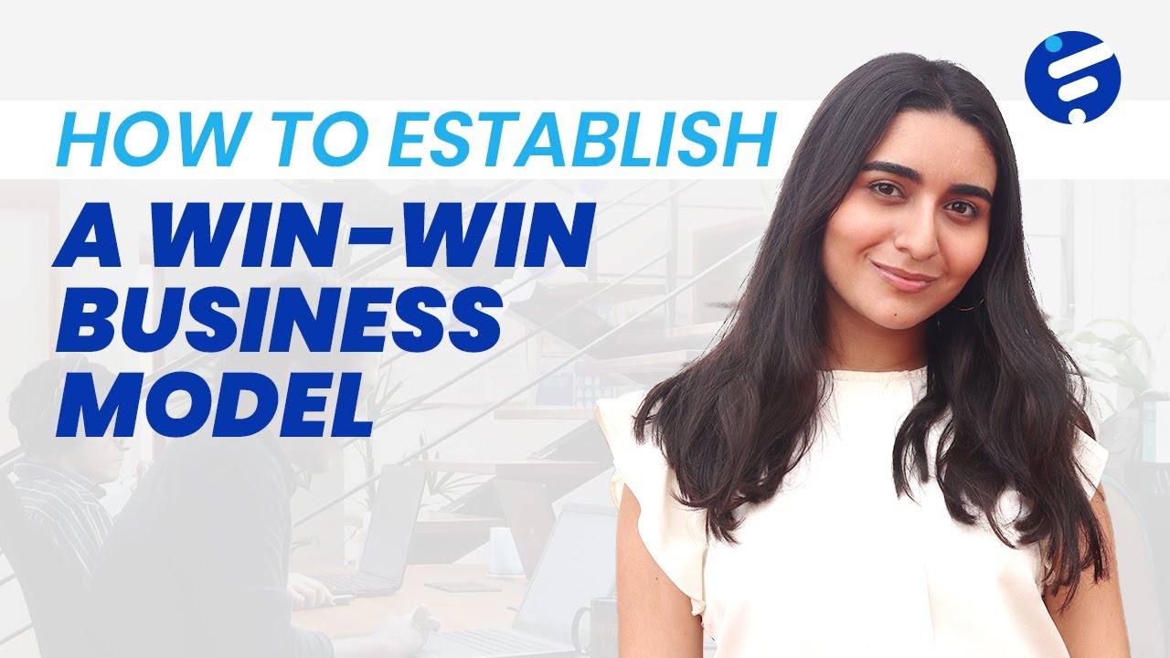 How to Establish a Win-Win Business Model - YouTube