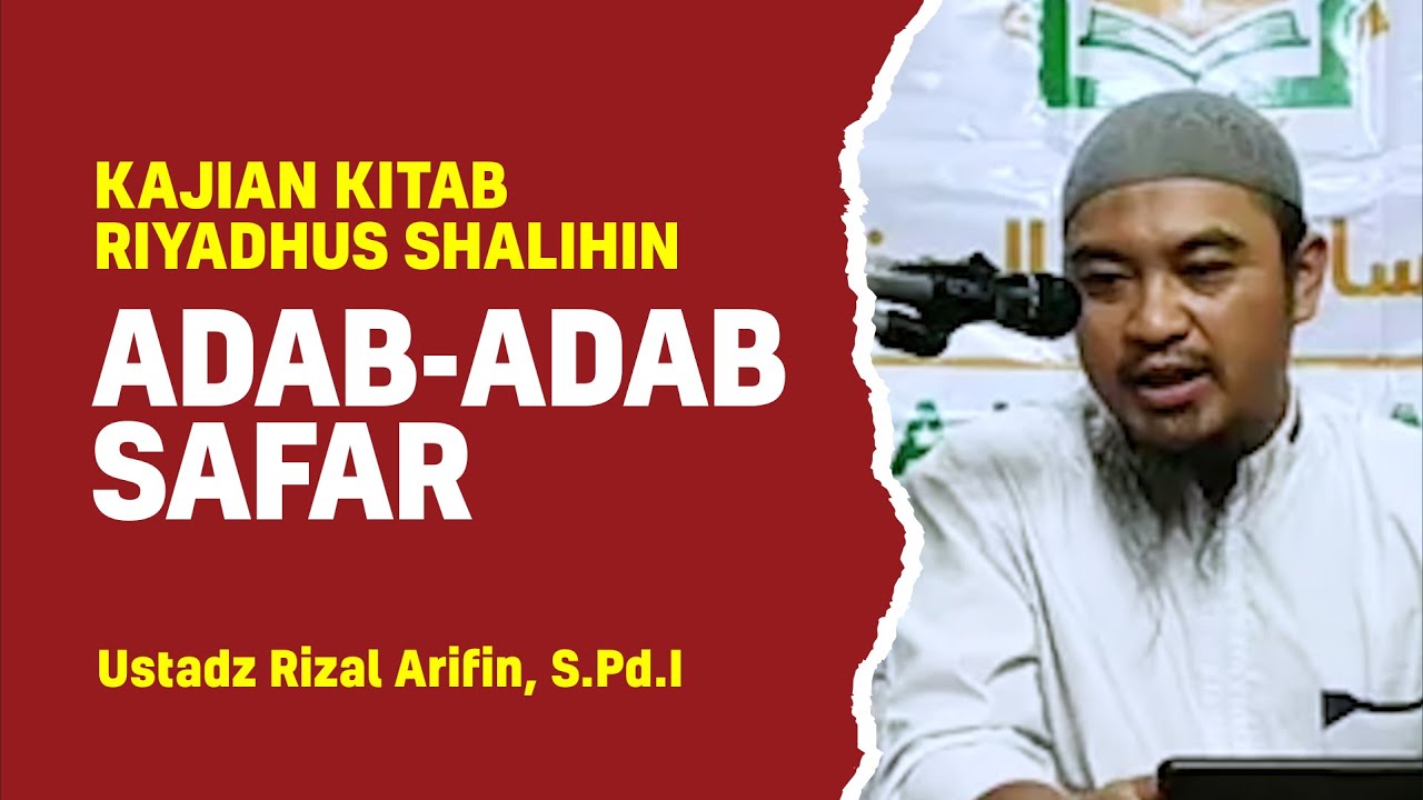 Adab Adab Safar - Ustadz Rizal Arifin, S.Pd.I - YouTube