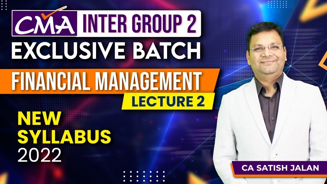 Financial Management | 2nd Class | CMA Inter Group 2 New Syllabus 2022 ...