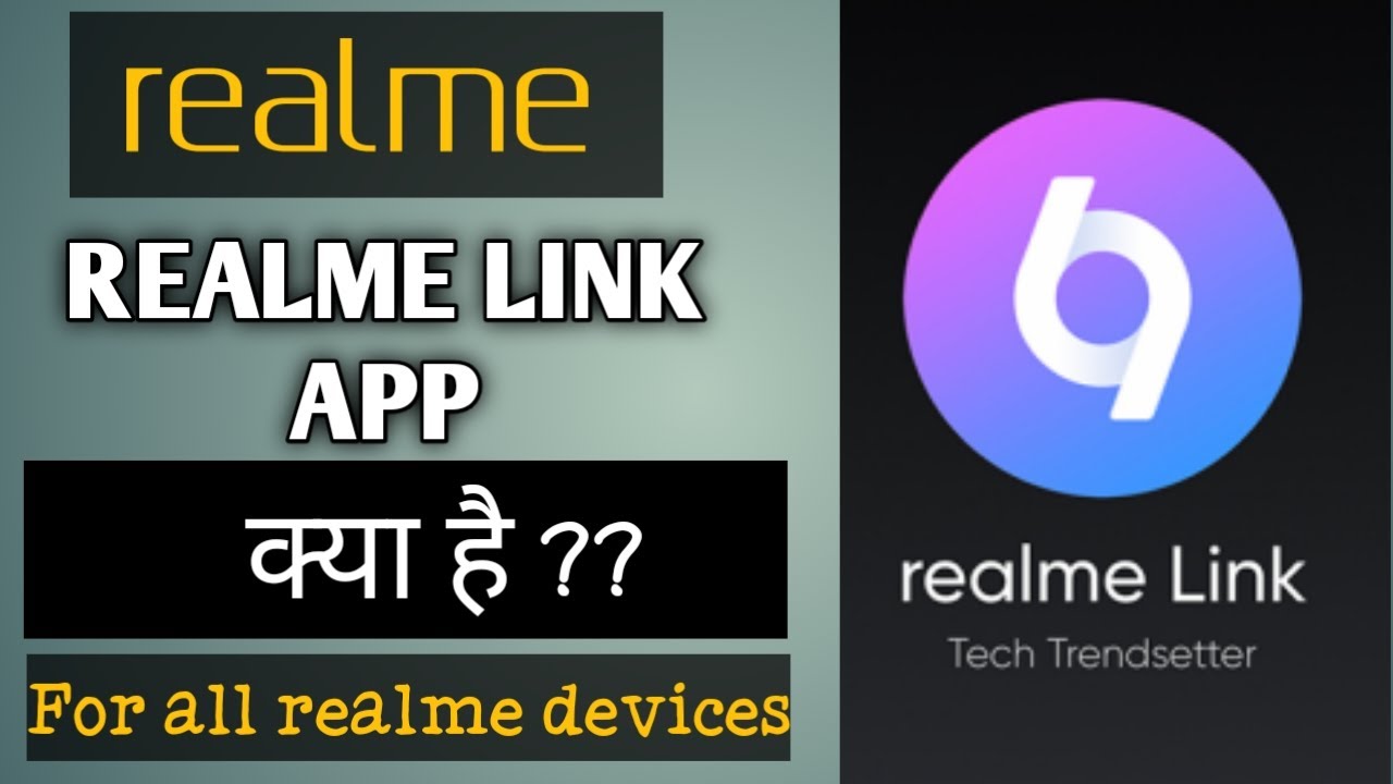 Realme Link App ||Uses of Realme Link || Full Details || Sandeep Tech ...