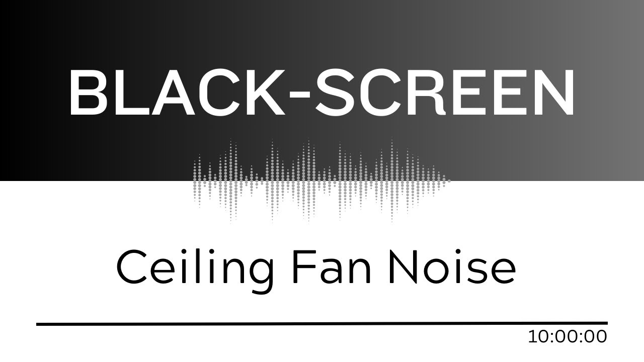 Relaxing White Noise Ceiling Fan Sound with Black Screen 10 hour video ...