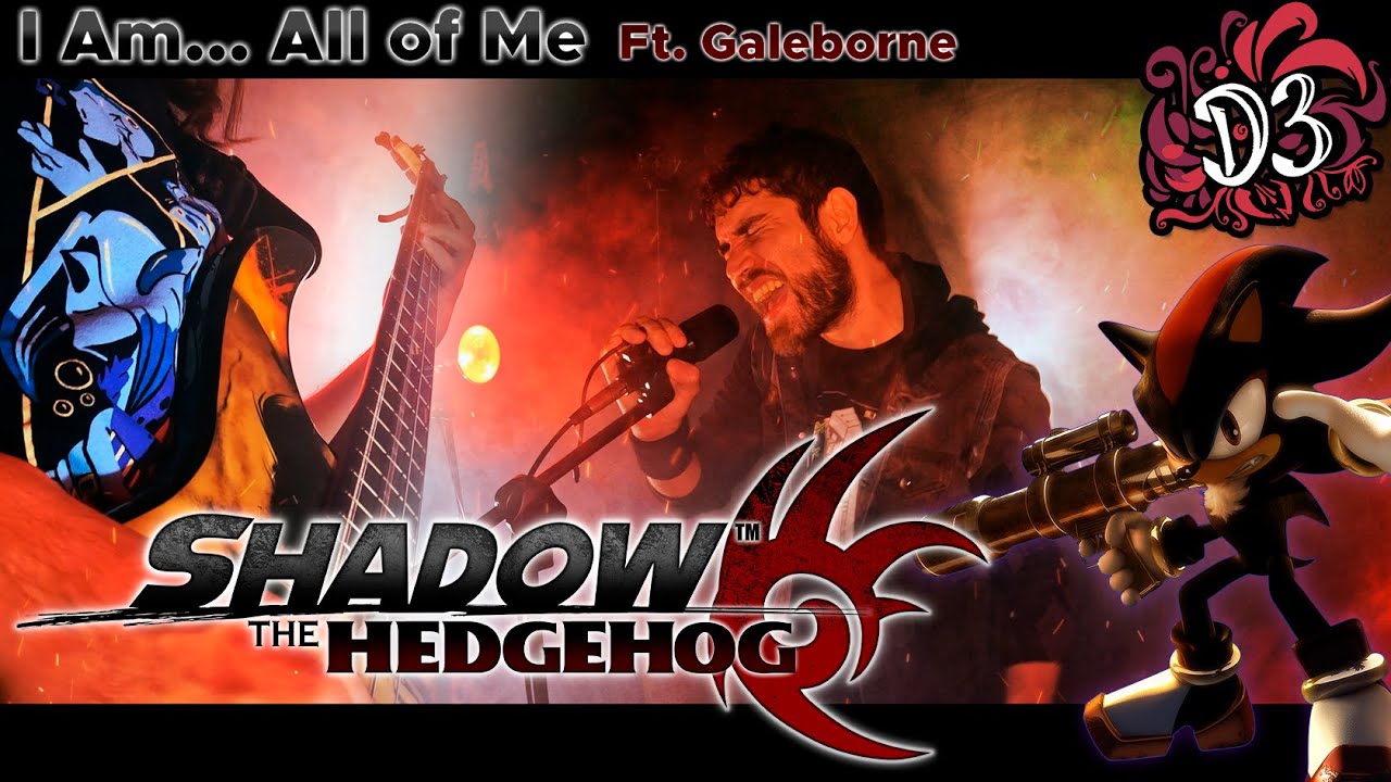 I Am... All of Me - Shadow the Hedgehog [Metal Cover] || Dinnick the ...