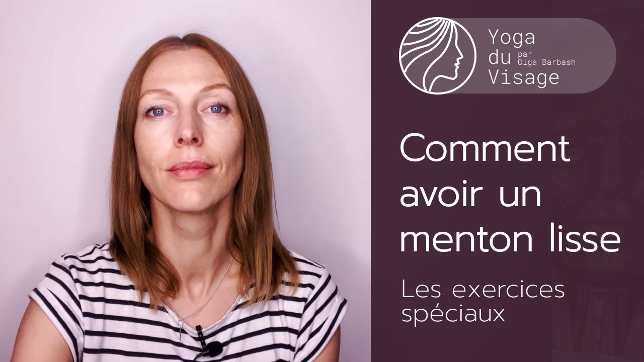 Comment avoir un menton lisse & Retendre la peau du menton | Yoga du ...