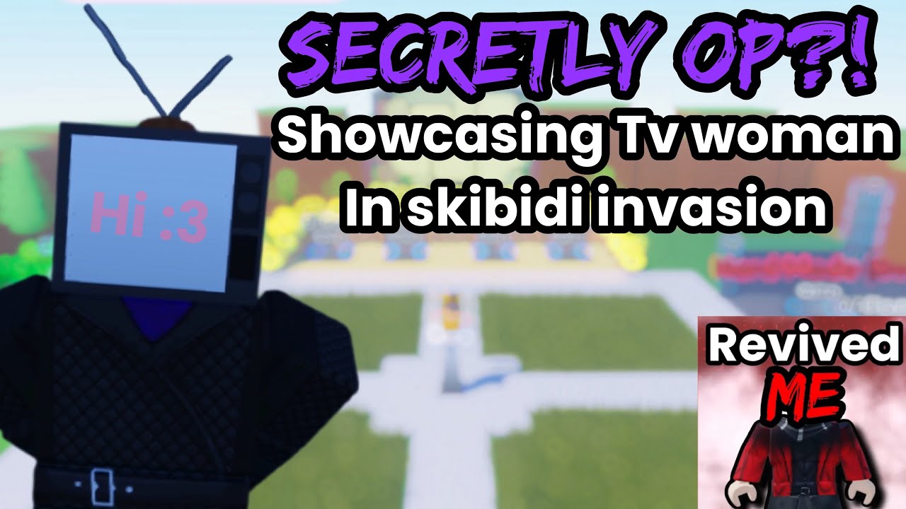 Showcasing Tv woman in skibidi invasion (REVIVED ME) - YouTube