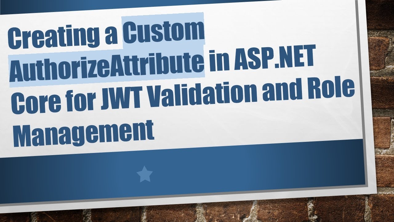 Creating A Custom Authorizeattribute In Aspnet Core For Jwt Validation 2064