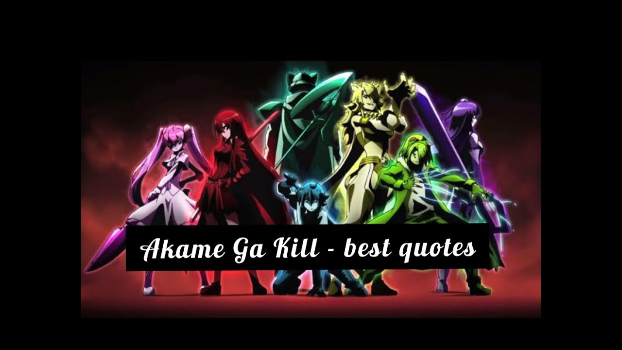 Akame ga kill! - best quotes - YouTube