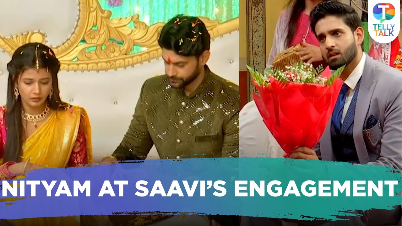 Saavi Ki Savaari update: Nityam attends Saavi & Manav’s engagement ...