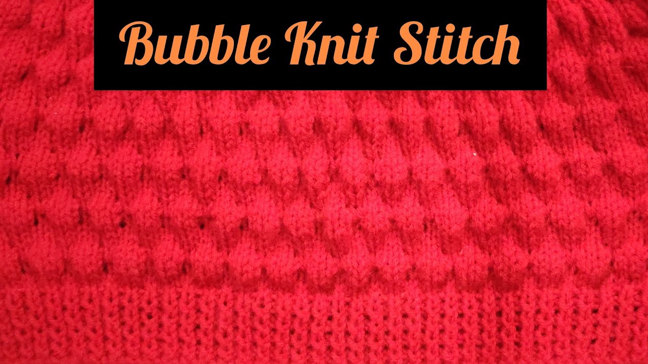 Bubble Knitting Pattern | Bubble Stitch2 - YouTube