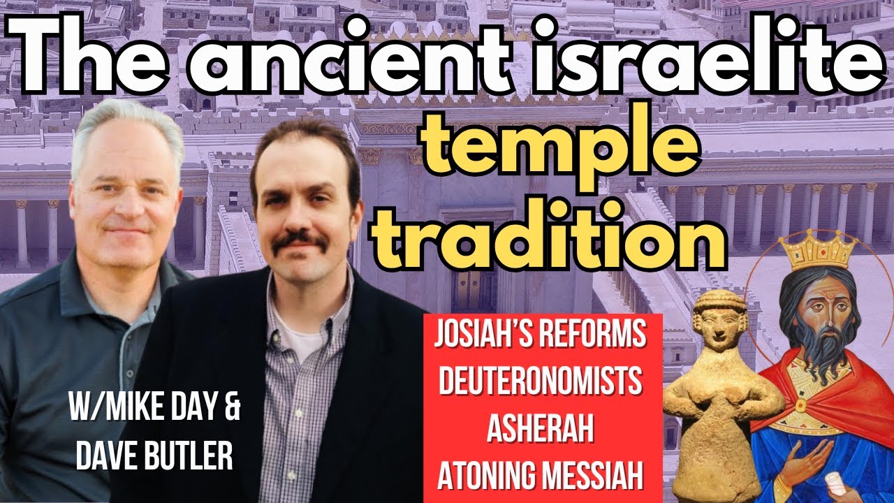 Josiah's reforms, Asherah, First Temple and Atoning Messiah with Dave ...