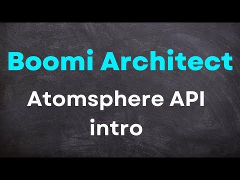 Boomi Architect 3 | Module 3| atomsphere api intro | 13 - YouTube