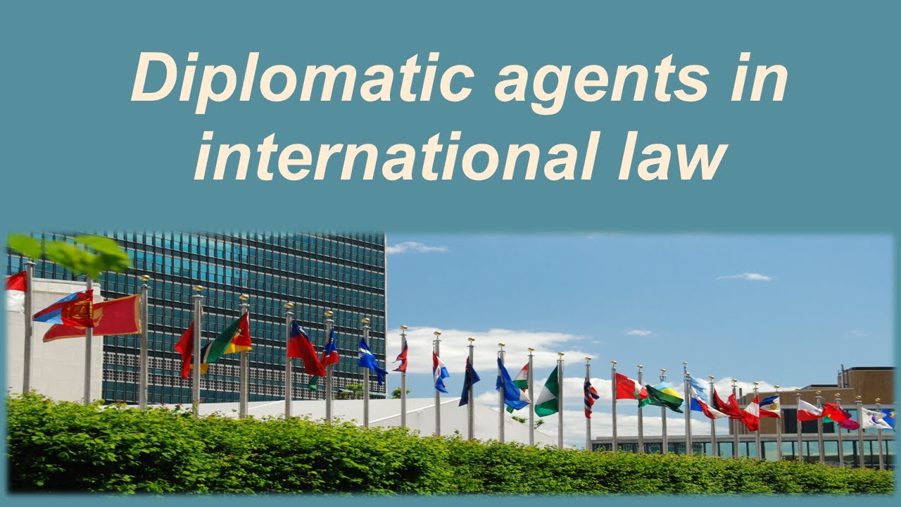 Diplomatic agents in international law - YouTube