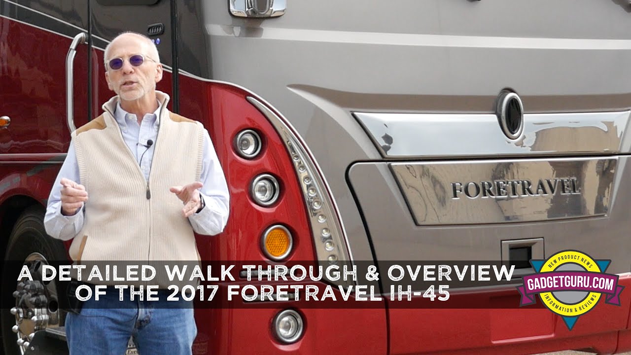 2017 Foretravel IH-45 Motorhome Review - YouTube