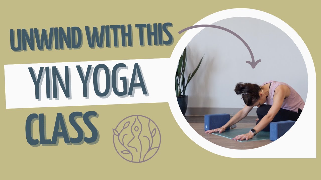 Relaxing 47 Minute Yin Yoga Class To Unwind Your Body And Clear Your ...