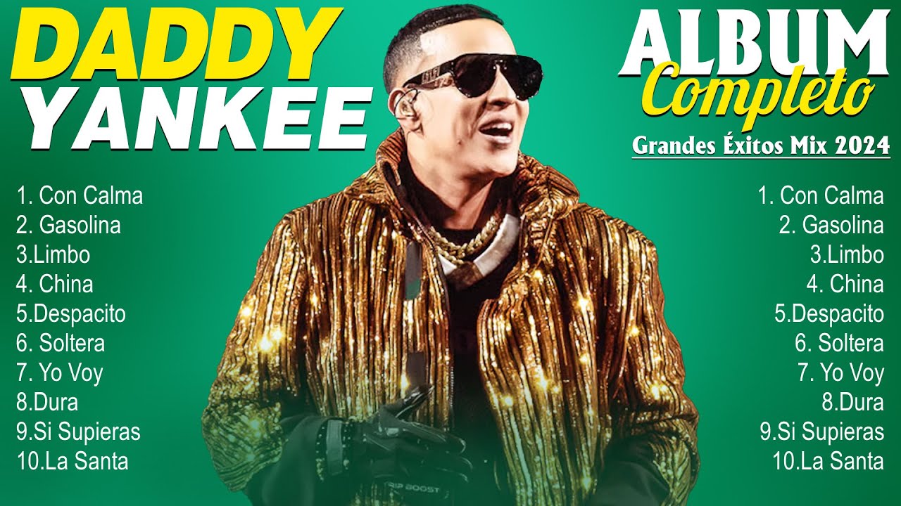 Daddy Yankee Grandes Éxitos 2024 ~ Mejores Canciones Nuevas 2024 ~ Mix ...