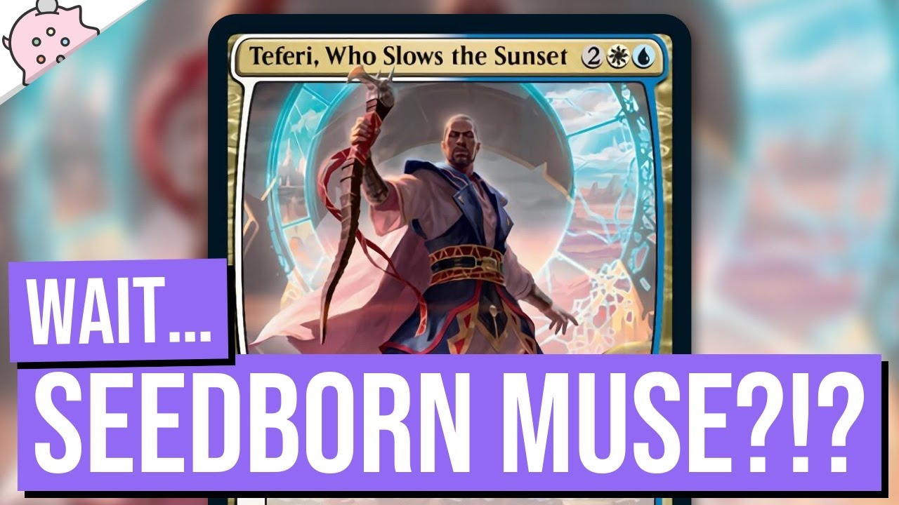 Wait...Seedborn Muse?!? | Teferi, Who Slows the Sunset | Innistrad ...