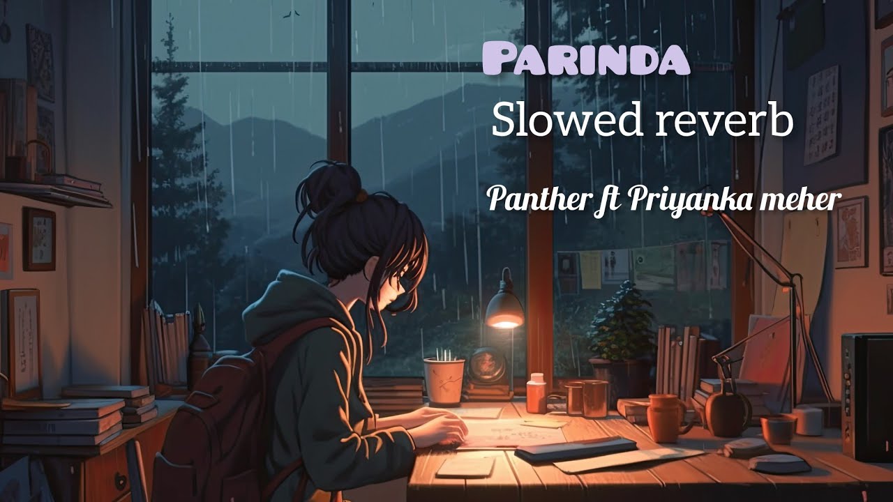 PARINDA SONG /SLOWED REVERB /PANTHER - YouTube