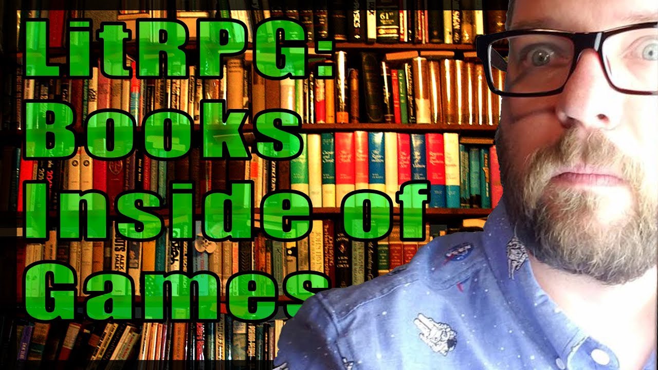LitRPG: Video Games + Novels = Fiction Perfected - YouTube
