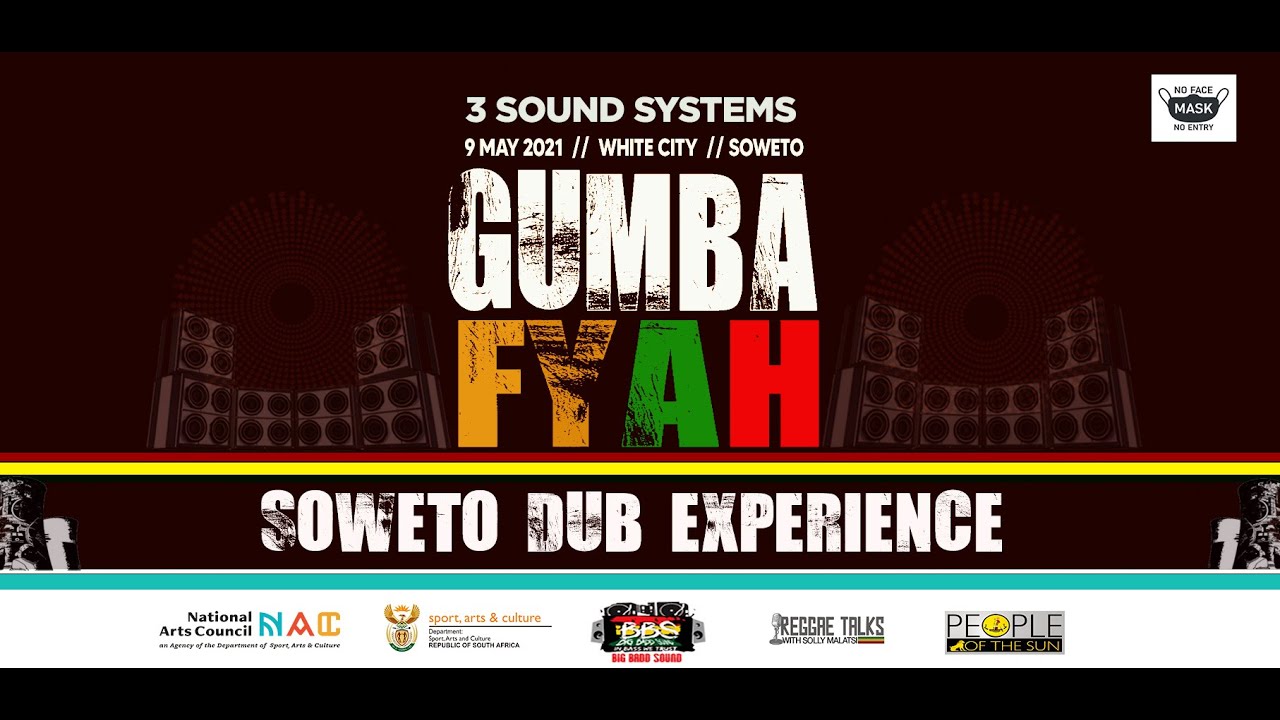 GUMBA FYAH -SOWETO DUB EXPERIENCE 2020 CLIP - YouTube