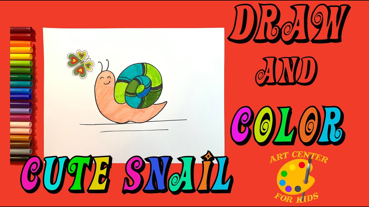 Learn How to Draw and Color Cute Snail | Simple painting | Art Center ...