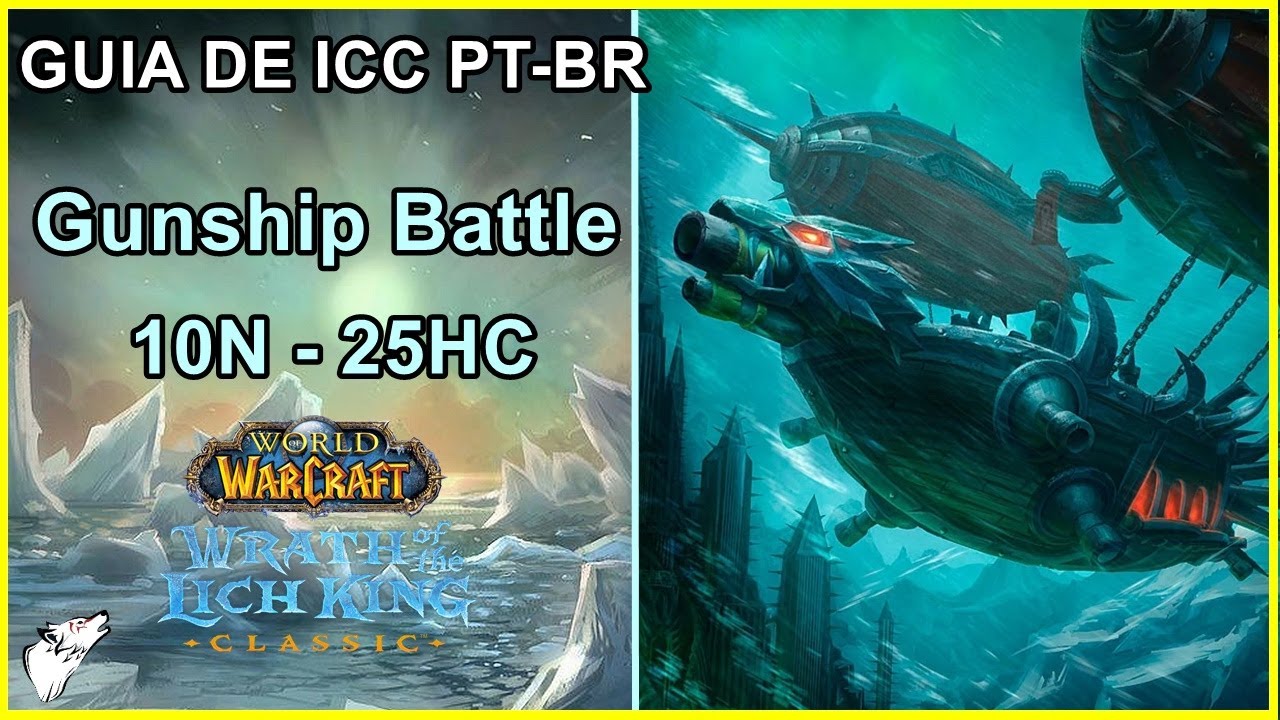 ICC - Guia de Como fazer o Gunship Battle 10N 25HC - Wotlk Classic ...
