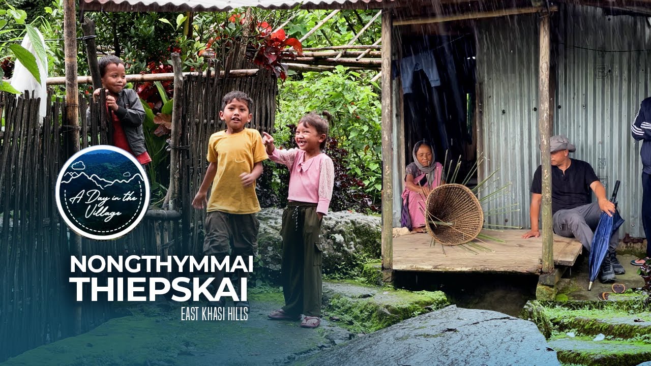 A DAY IN THE VILLAGE NONGTHYMMAI, THIEPSKAI - YouTube