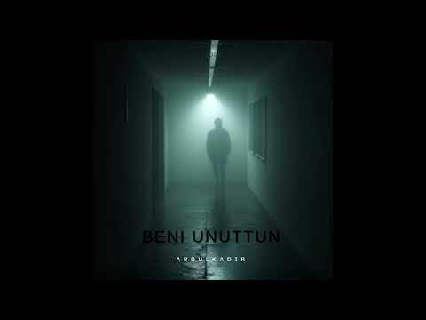 Abdulkadir - Beni Unuttun (Official Music Video)