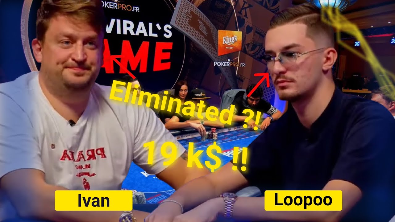 “IT’S A GOOD BOARD” | Ivan ALL-IN 18 900€ face à Loopoo - @YoH ViraL’s ...
