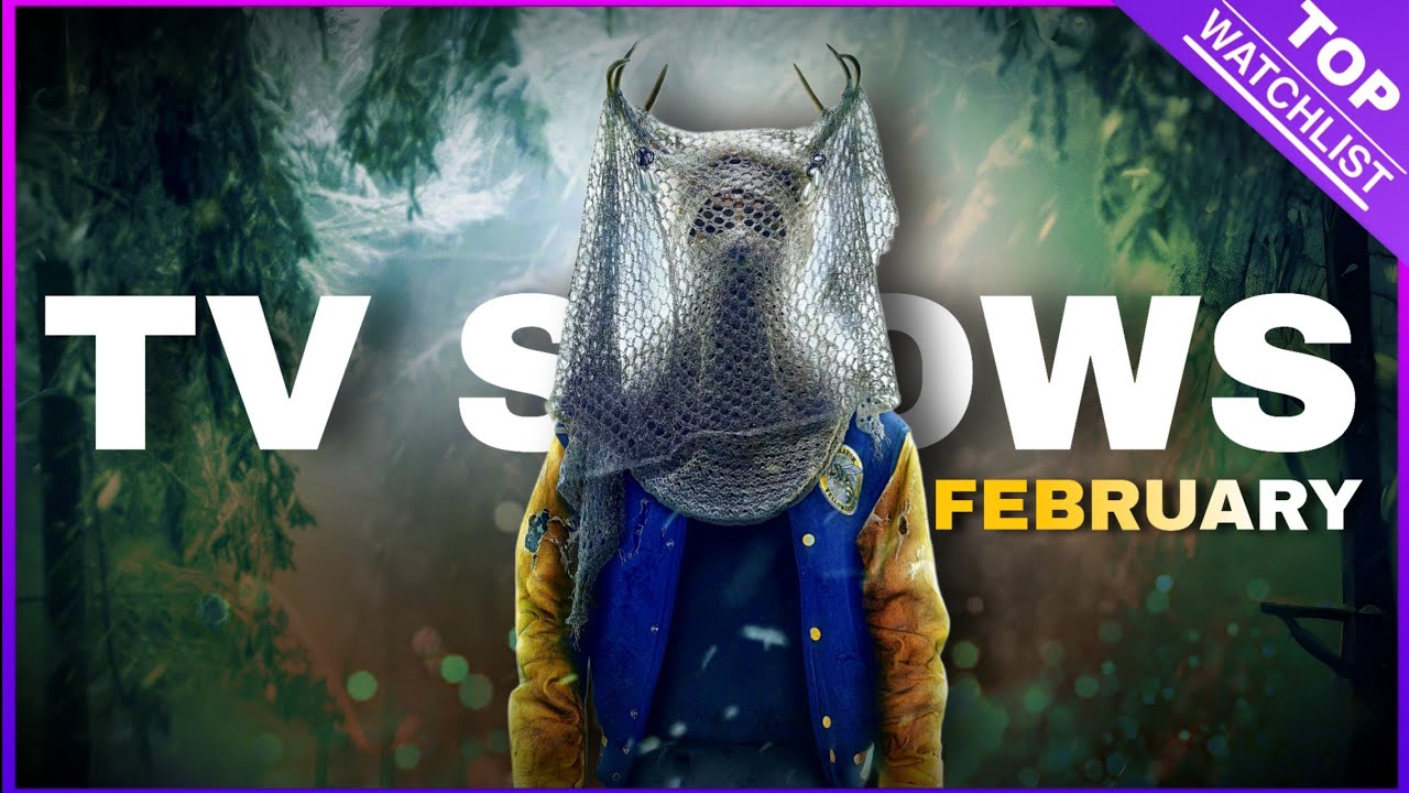 Top 7 Must Watch Tv Shows February 2025 - YouTube