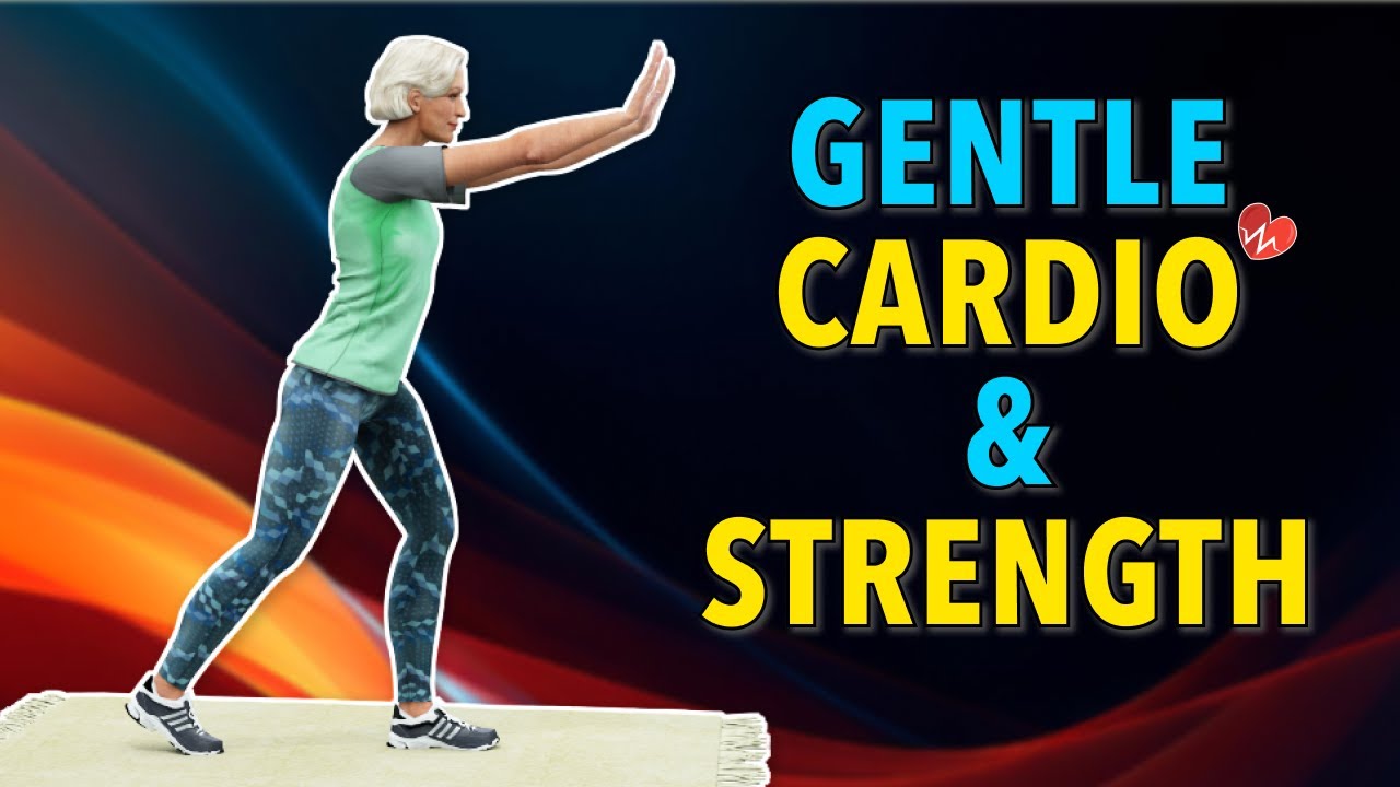GENTLE CARDIO & STRENGTH WORKOUT FOR SENIORS - YouTube