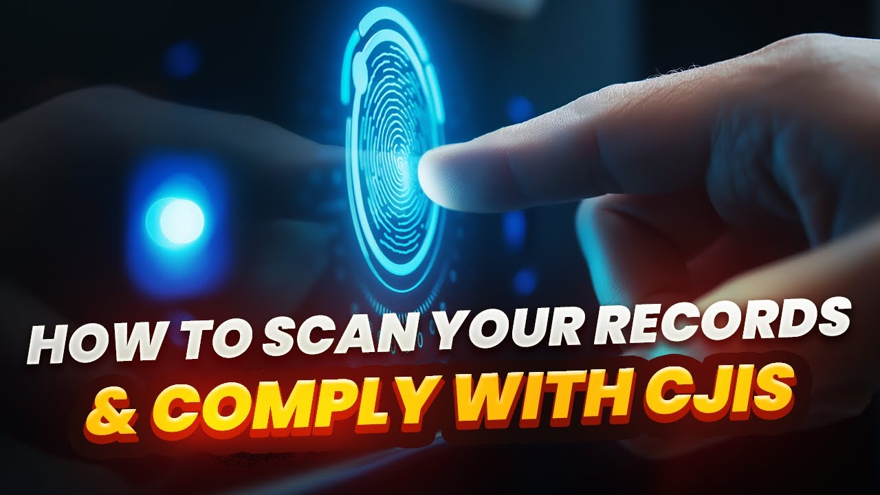 How To Scan Your Records & Comply With CJIS - YouTube