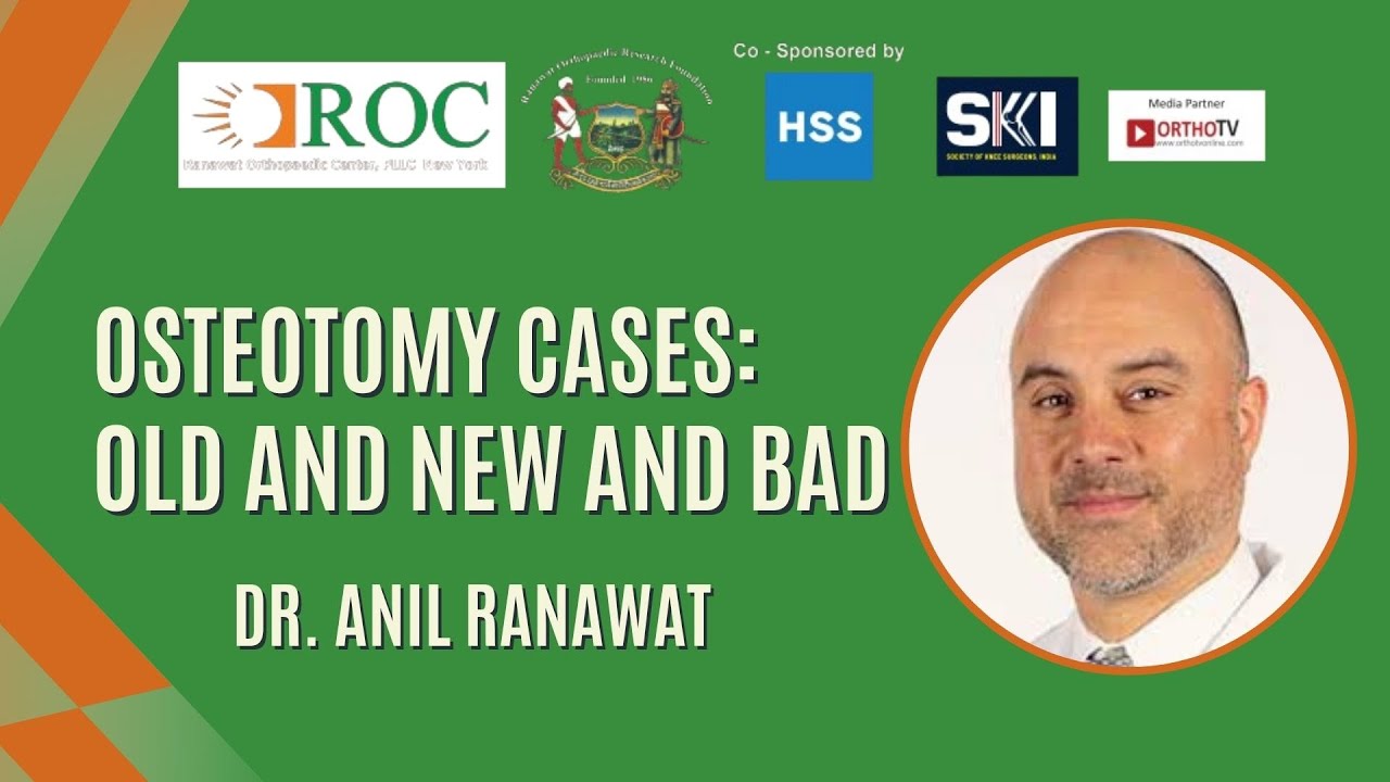 ROC 2025: Osteotomy Cases: Old and New and Bad - Dr. Anil Ranawat - YouTube
