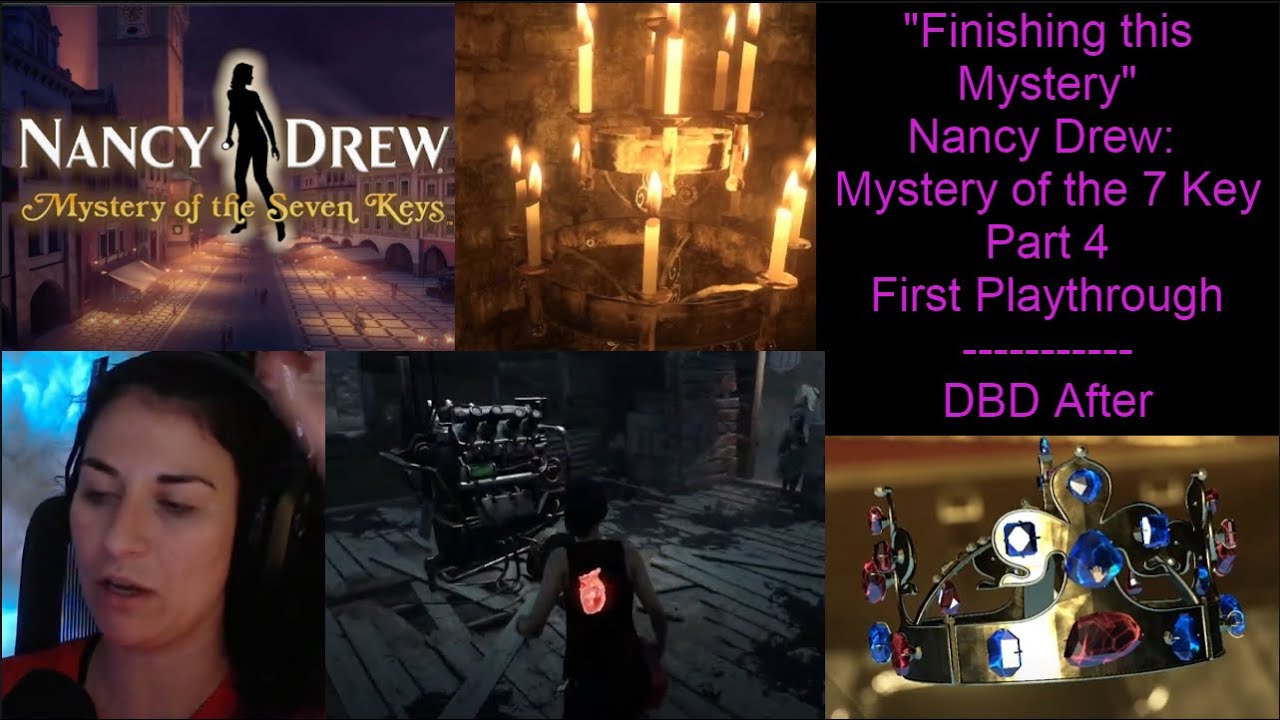 Finishing this Mystery and then DBD! // Nancy Drew and the Seven Keys ...