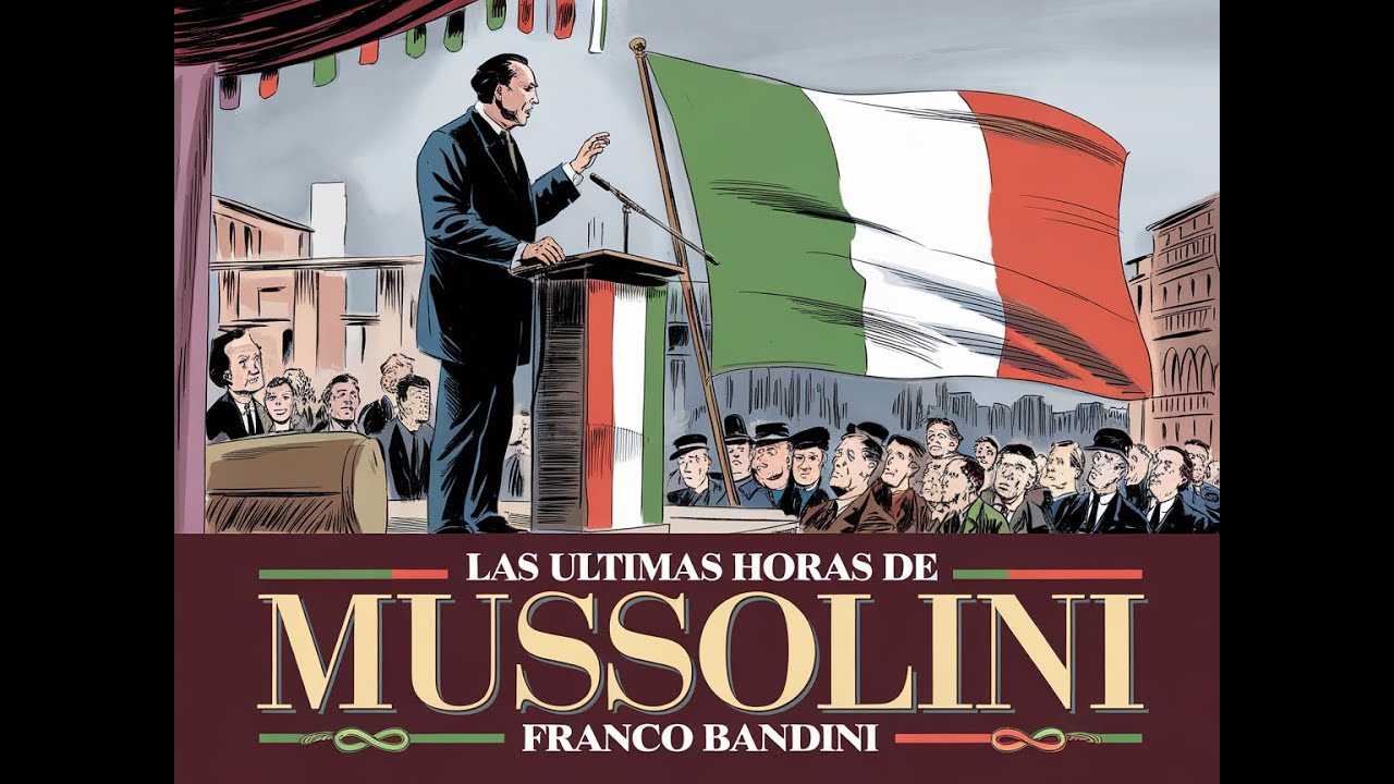 Las ultimas horas de Mussolini - Franco Bandini - YouTube