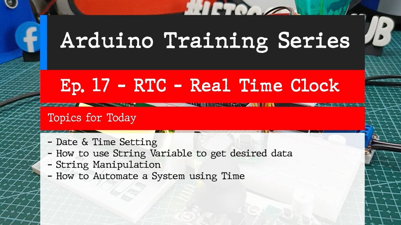 Real Time Clock Rtc Ep 17 Arduino Training Series Youtube