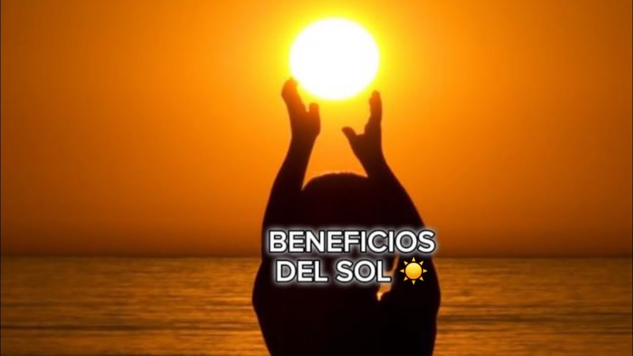 Conoce los beneficios del sol ☀️ - YouTube