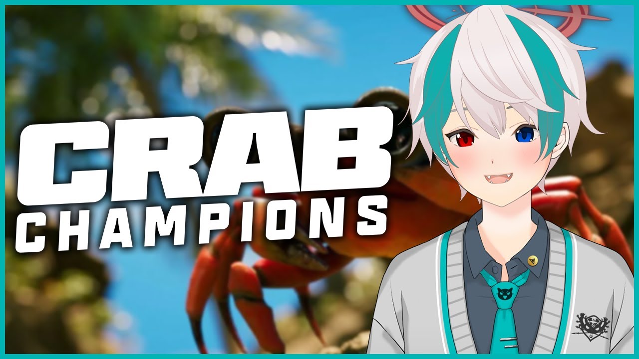 【CRAB CHAMPIONS】Big Meaty Claws【赤空キョシ/VTuber】 - YouTube