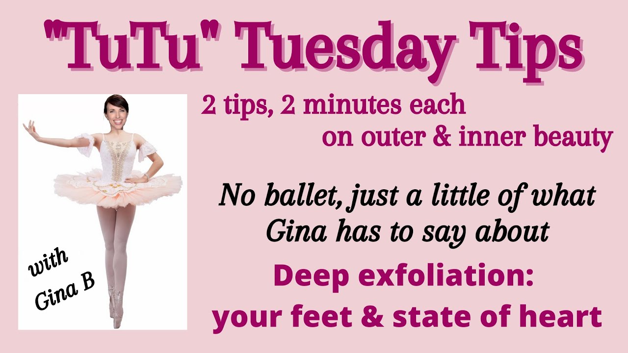 TuTu Tuesday: deep exfoliation of your feet & state of heart - YouTube