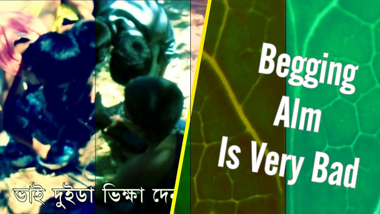 Begging_Alm_Is_Very_Bad | Bangla_New_Shortfilm_2019 | Chayan_Halder | - YouTube