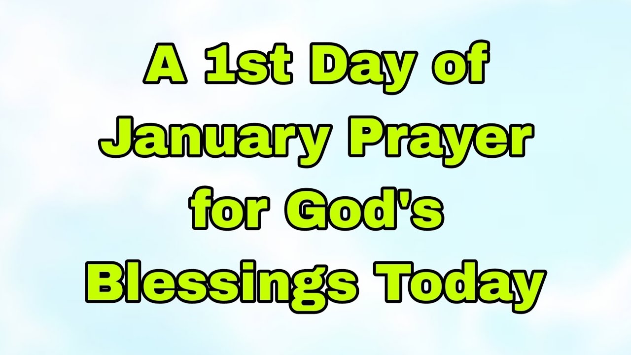 Let's Pray Together for Blessings On the First Day of January and the ...