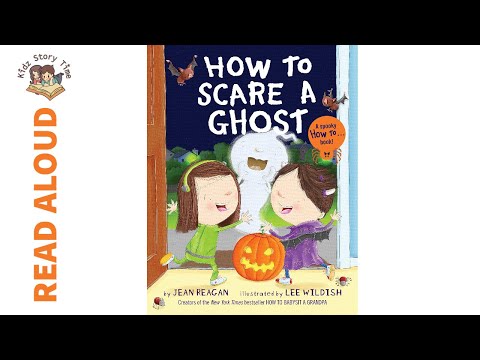How to Scare a Ghost by Jean Reagan - Story Time | READ ALOUD - YouTube