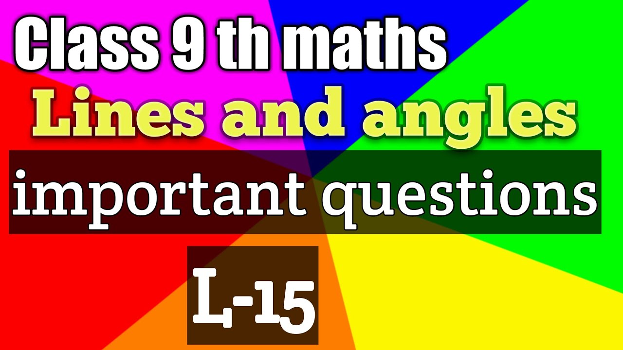 Lines and angles class 9 th maths (important questions)part 15 - YouTube