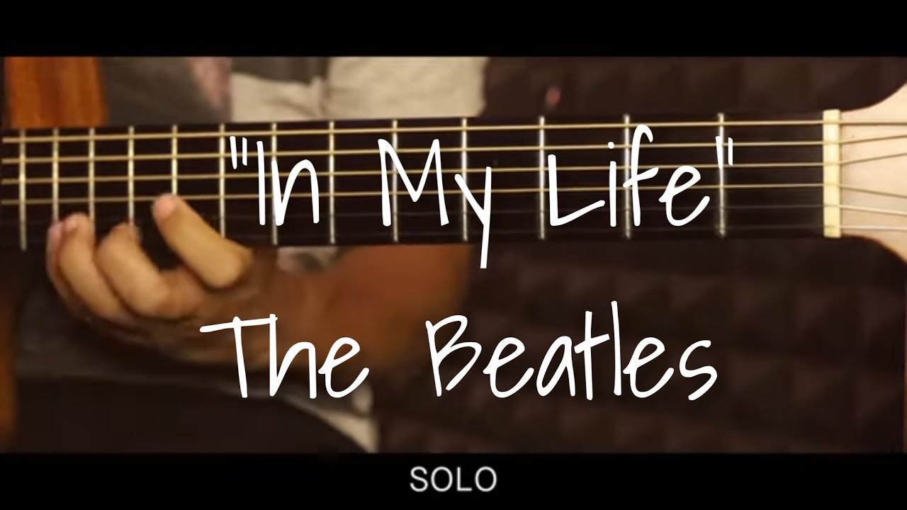In My Life - The Beatles Fingerstyle Guitar Cover (Tab) - YouTube