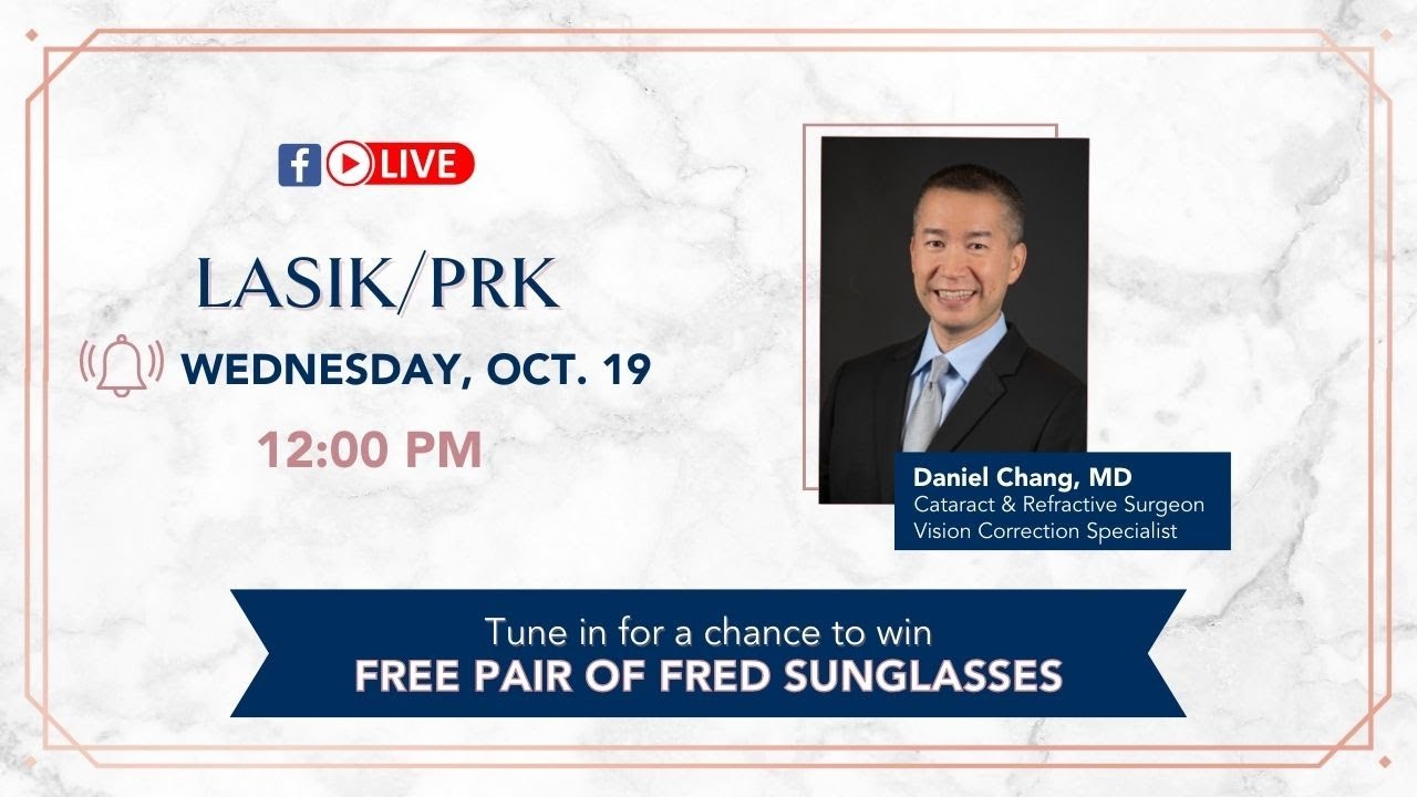 "LASIK/PRK" with Daniel Chang, MD - YouTube