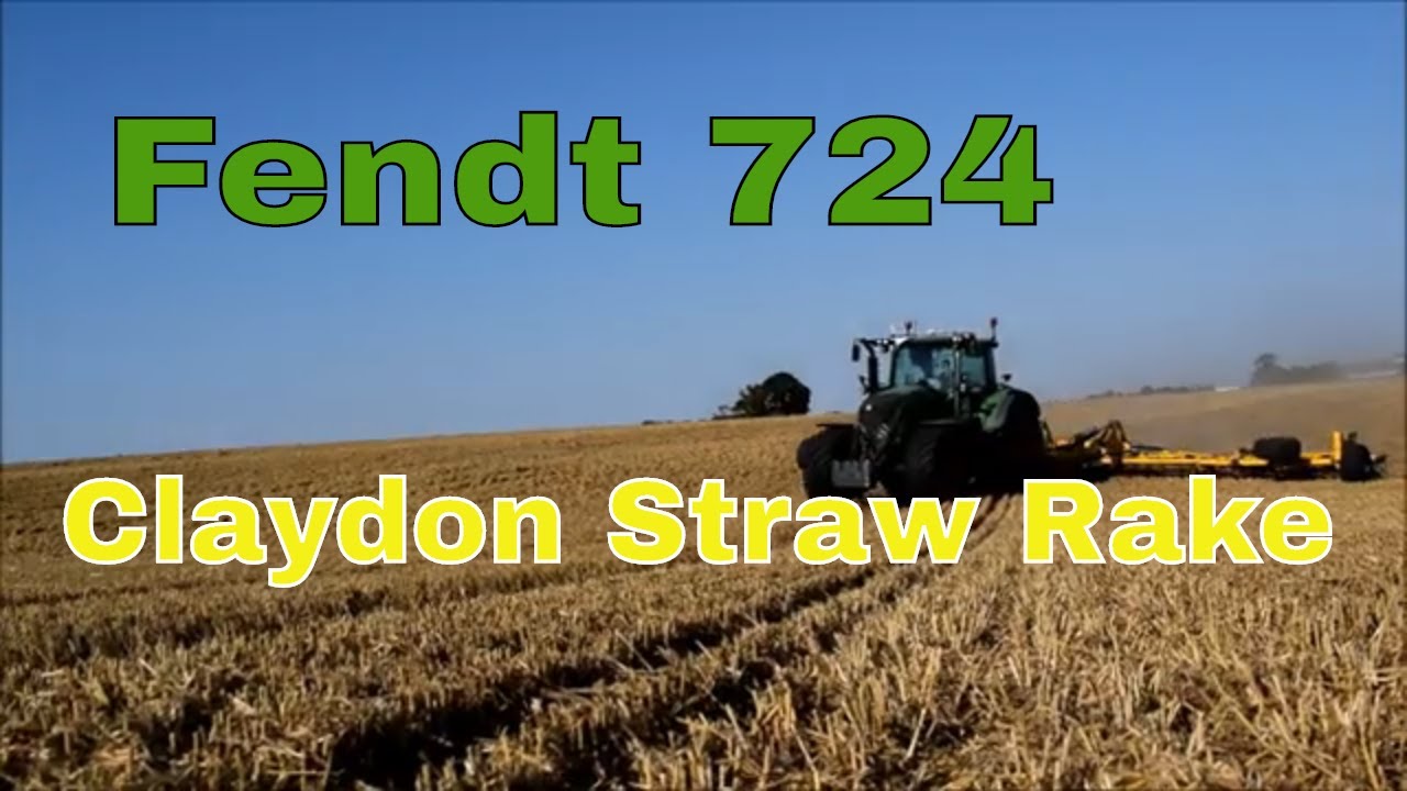 Fendt 724 & Claydon Straw rake - YouTube